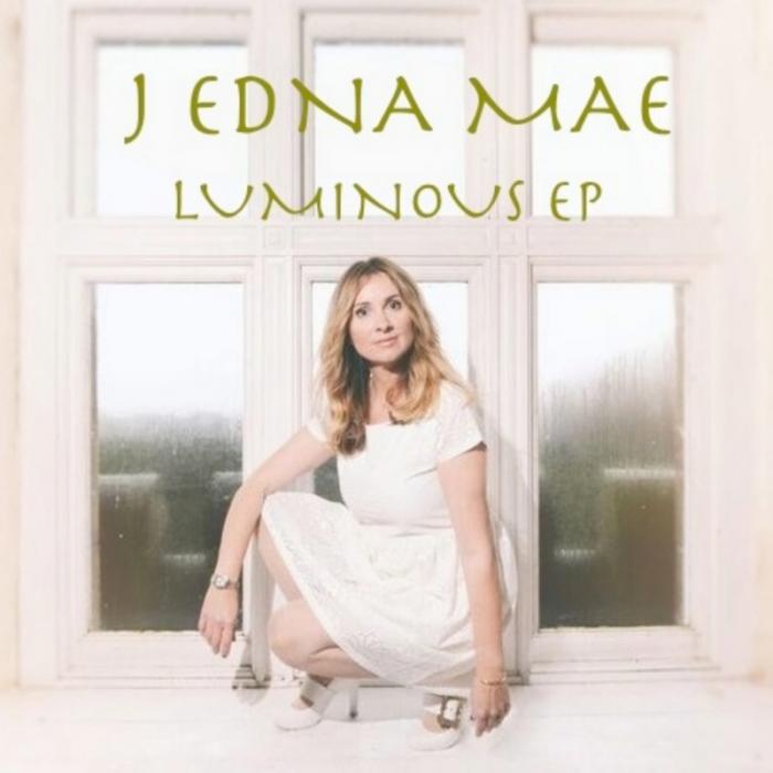 LUMINOUS EP RELEASE | J Edna Mae - award winning singer / songwriter